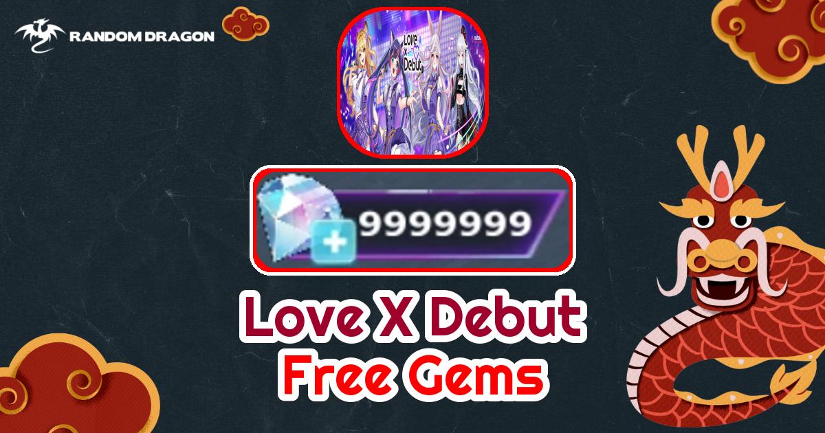 Discover Love X Debut Cheats 2024 for Free Gems